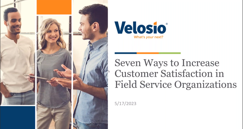 7 Ways to Increase Customer Satisfaction in Field Service Organizations ...